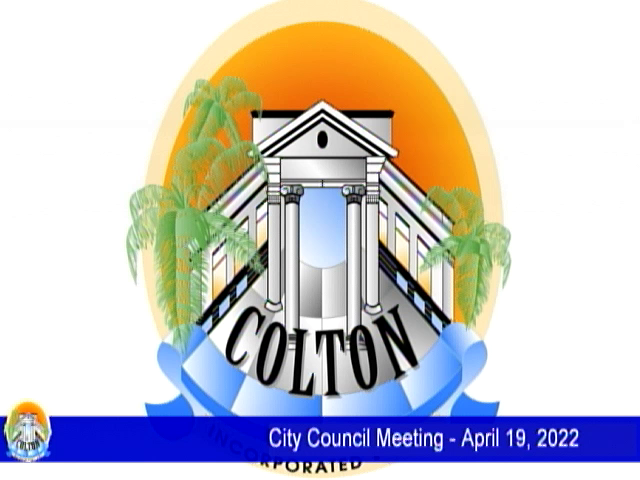 City of Colton - City Council Meeting - 4/19/2022