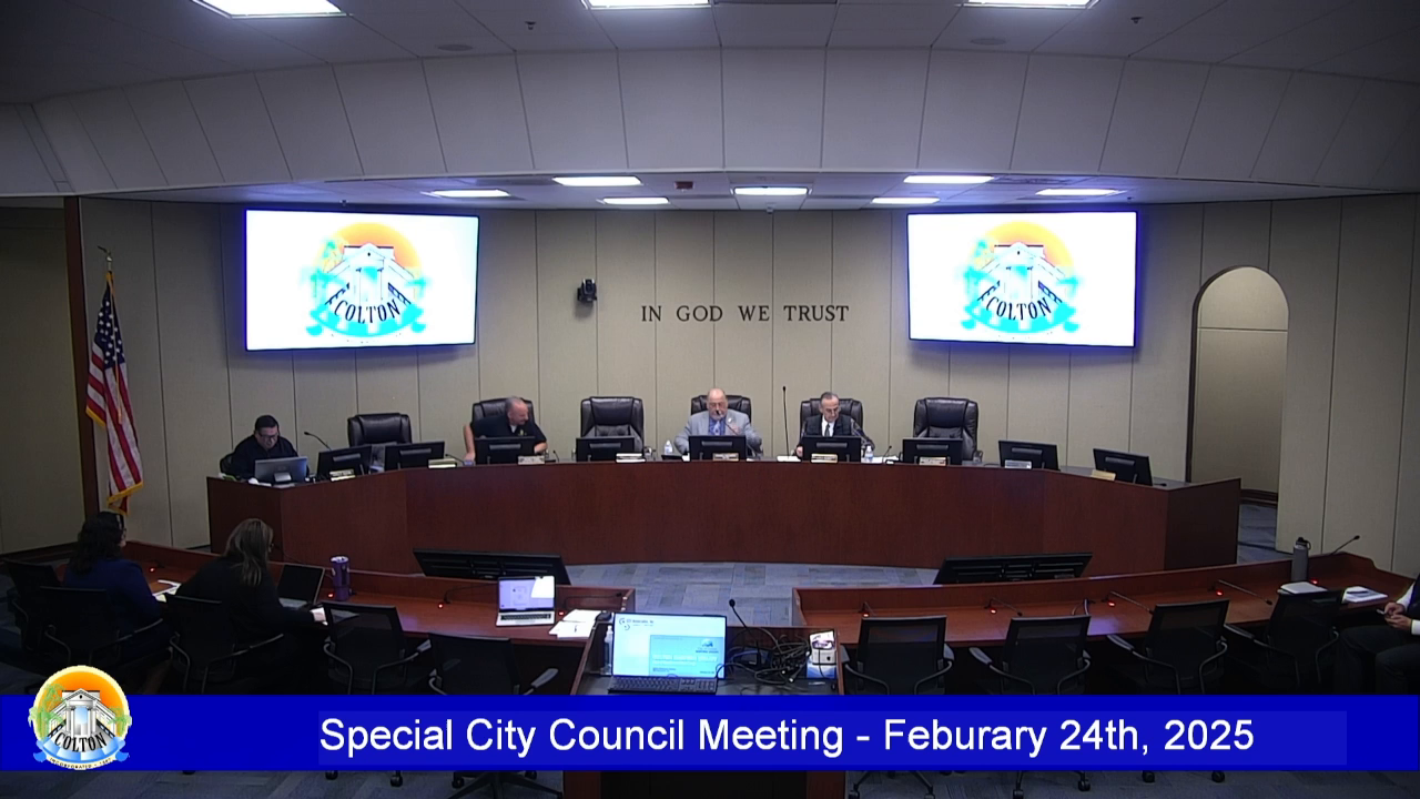 City of Colton - Special City Council Meeting - 2/24/2025